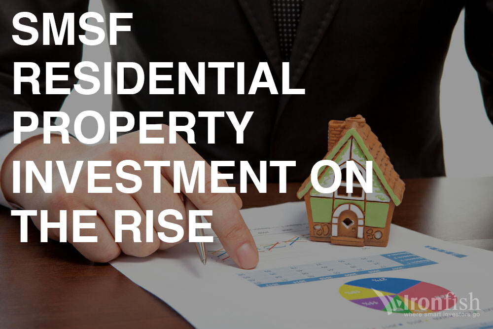 SMSF Residential Property Investment On The Rise - Ironfish
