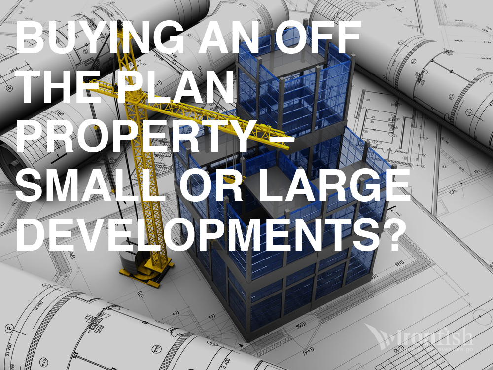Buying a Residential Property Investment: Small Or Large Developments?