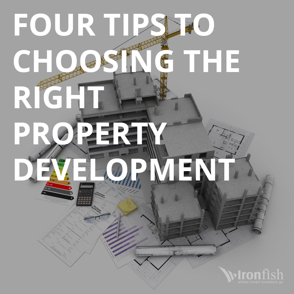 Four Tips To Choosing The Right Property Development - Ironfish