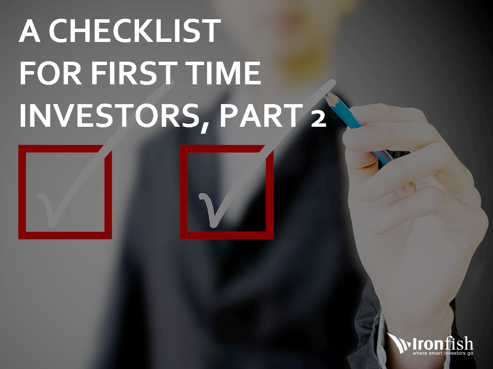 A Checklist For First Time Investors, Part 2 - Ironfish