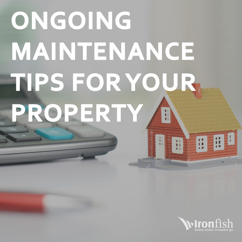 Ongoing Maintenance Tips For Your Property - Ironfish